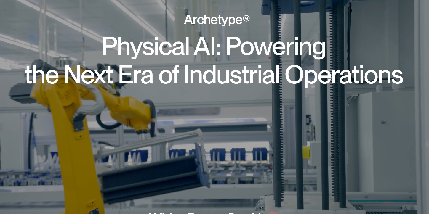 Archetype AI [physical AI] - Trajectory Ventures
